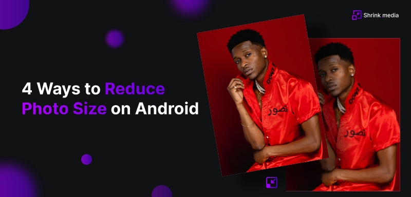 4 Best Ways Reduce Photo Size on Android Save time and Space